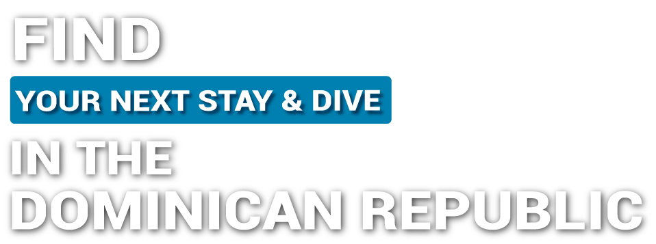 Dive Resorts in The DOMINICAN REPUBLIC | Stay & Dive